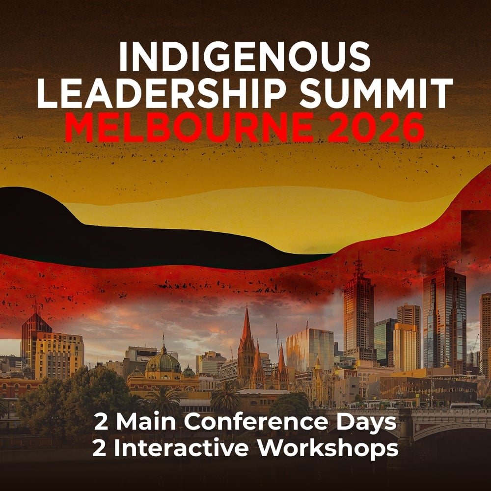 Indigenous Leadership Summit Melbourne 2026 | 16 - 19 June